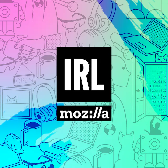 Review: IRL: Online Life Is Real Life from Mozilla - Brands In Audio